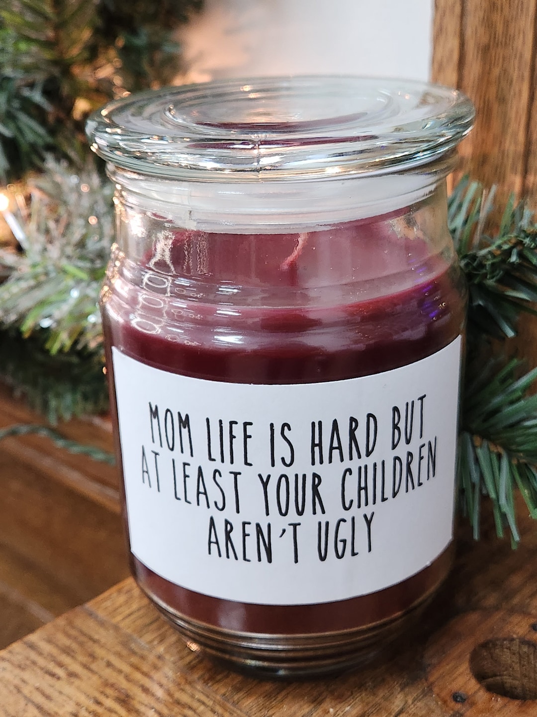 Mom Life is Hard, but at Least Your Kids Aren't Ugly Candle ...