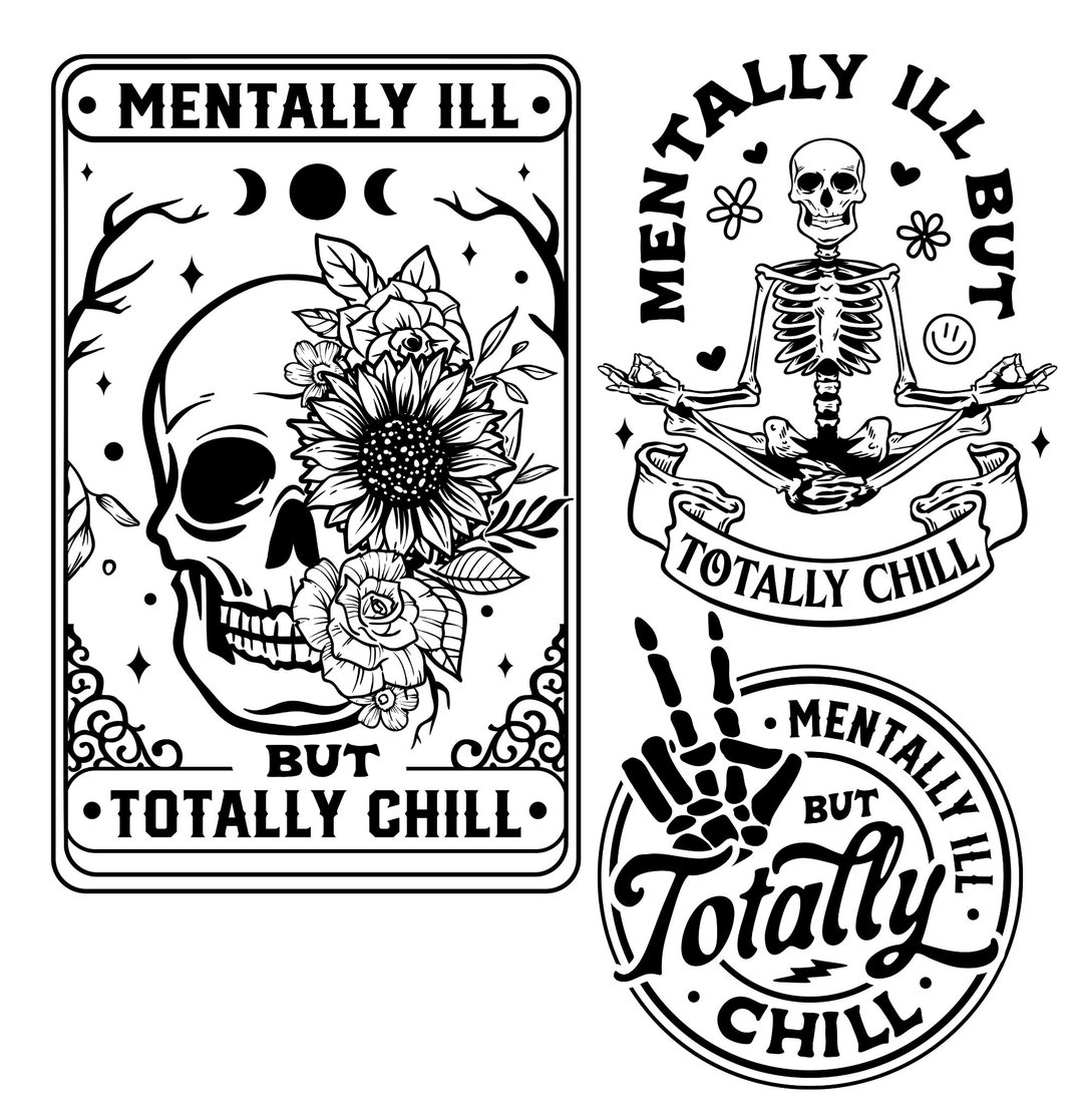 Mentally Ill but Totally Chill. SVG, PNG Image. - Etsy