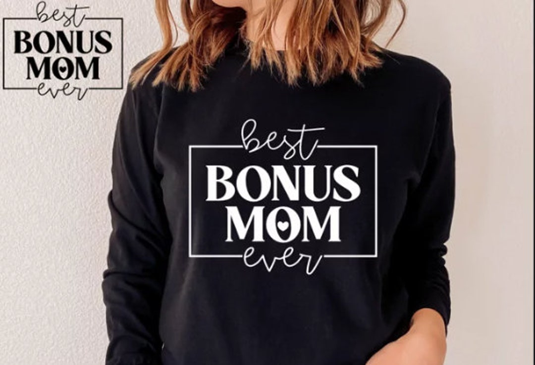 Best Bonus Mom SVG, Best Bonus Mom Ever SVG Cut Files, Cut Files for ...