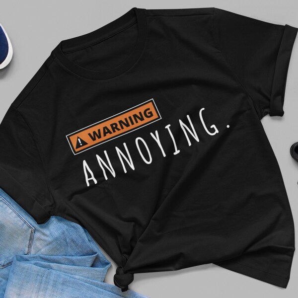 Annoying Shirt - Etsy