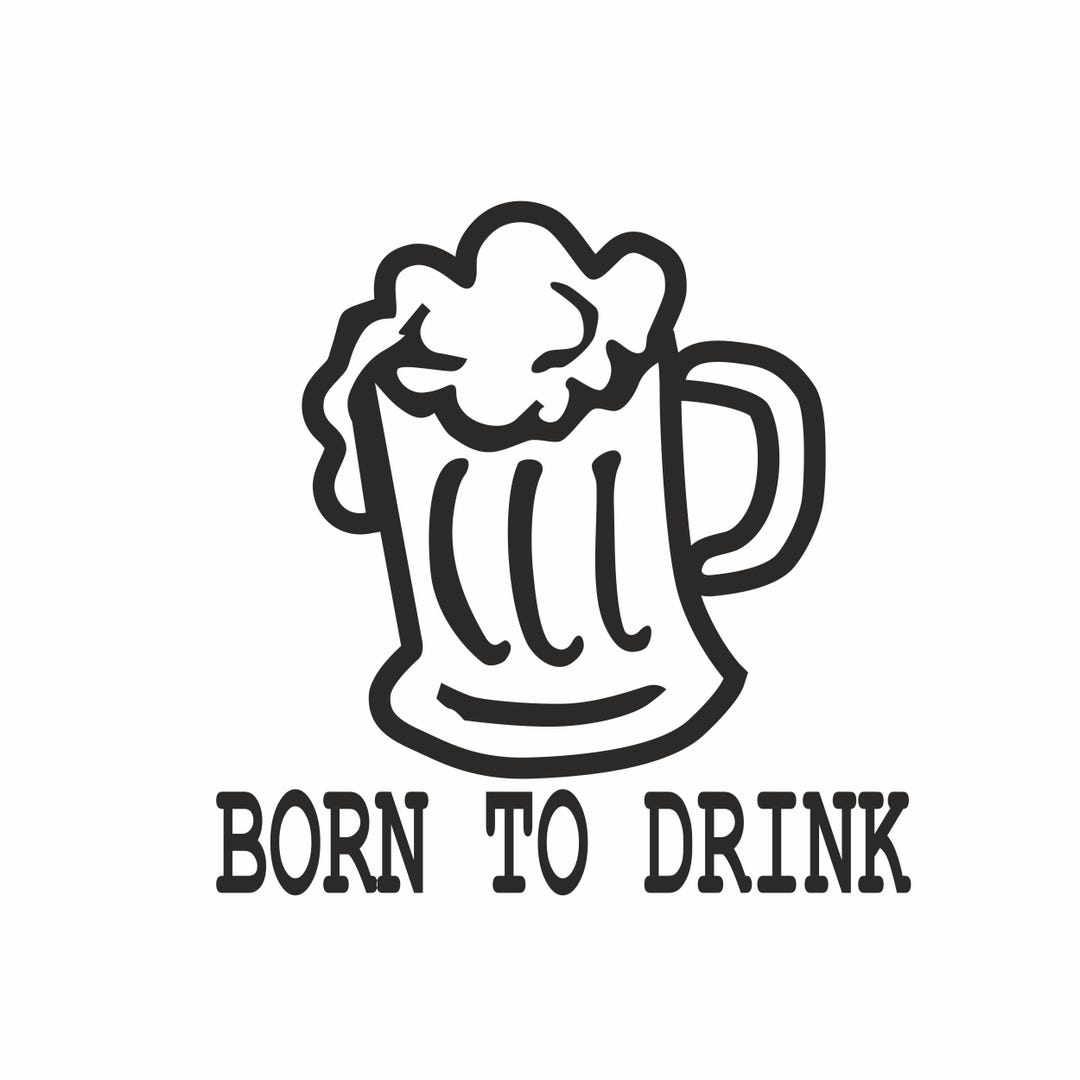 Car Sticker Born to Drink Beer 15 X 15 Cm Many Colors Car Styling - Etsy