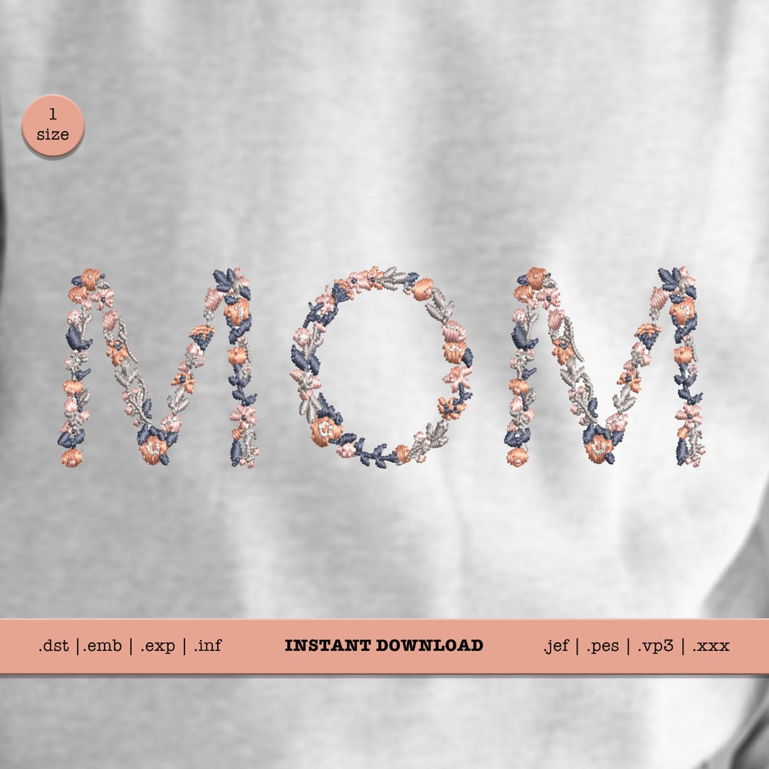Mom Embroidery Design . Digitized Mom Flower Font Design File - Etsy