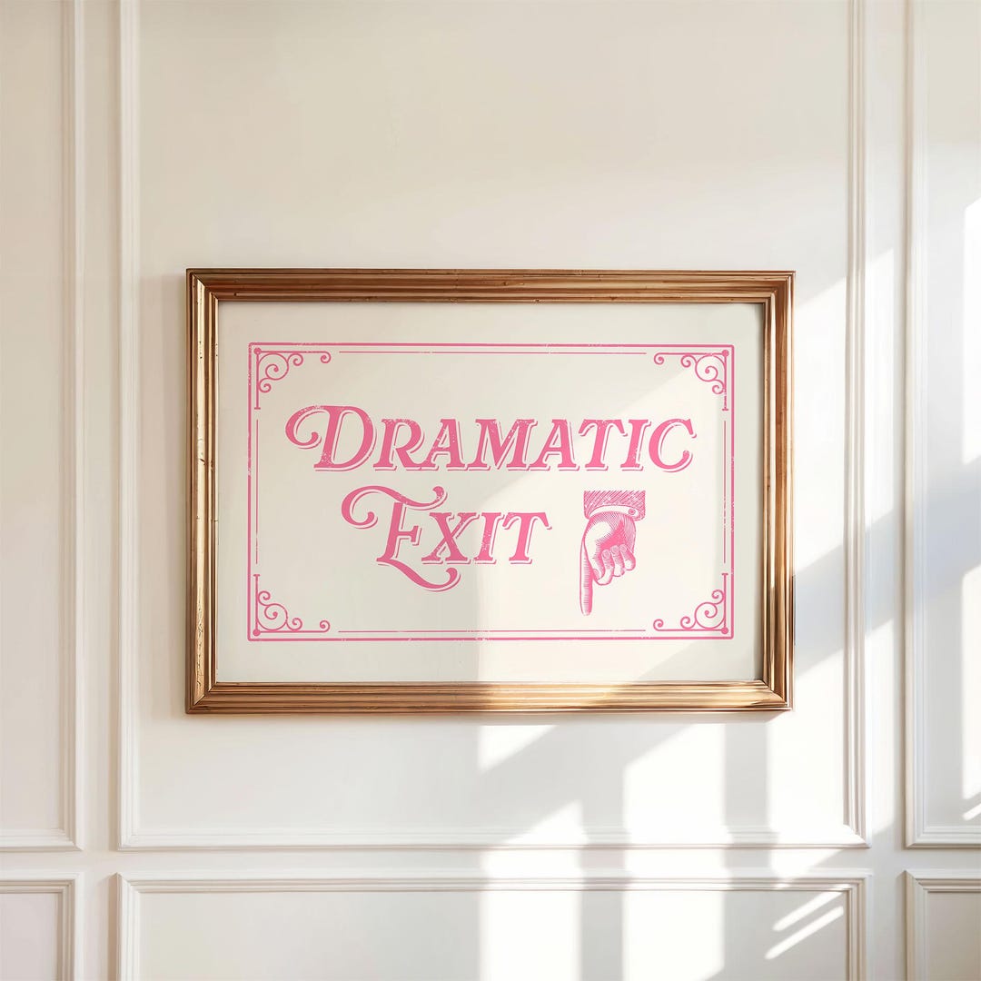 Dramatic Exit Print, Funny Above Door Sign, Teen Girl Bedroom Decor ...
