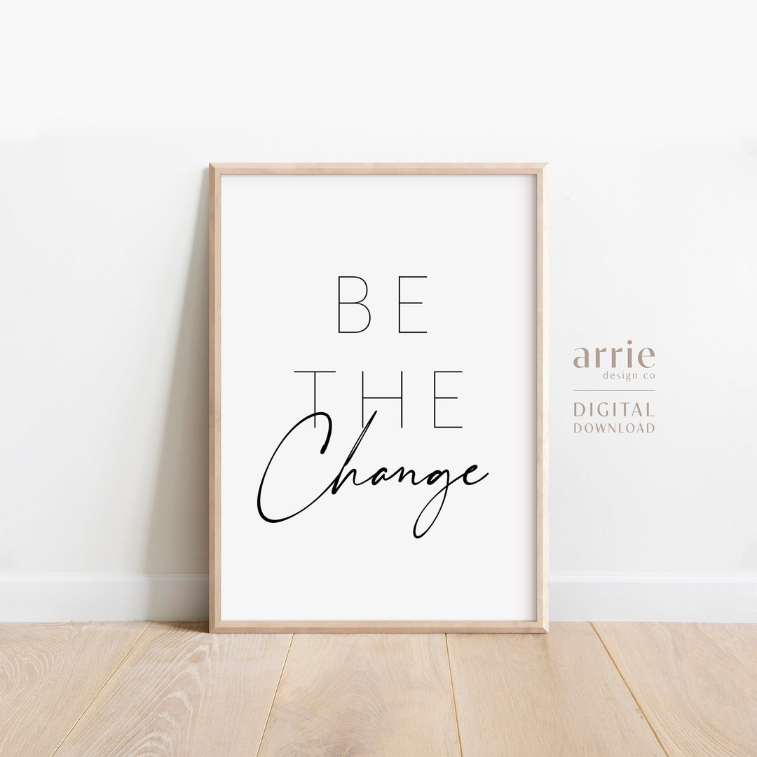 Be the Change Wall Art, Motivational Quotes Art, Inspirational Wall Art ...