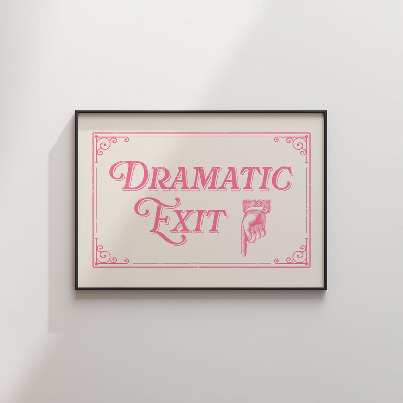 Dramatic Exit Print, Funny Above Door Sign, Teen Girl Bedroom Decor ...