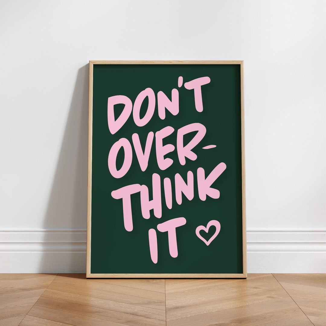 Don't Overthink It Poster Printable, Maximalist Wall Art, Preppy Pink ...