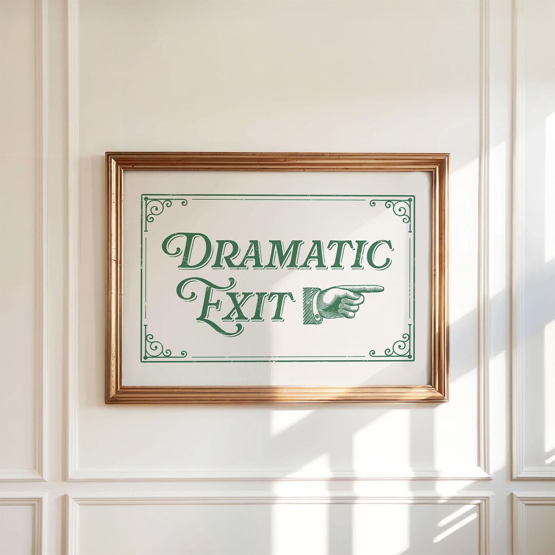 Dramatic Exit Print, Funny Entryway Wall Art, Doorway Sign, Hallway ...