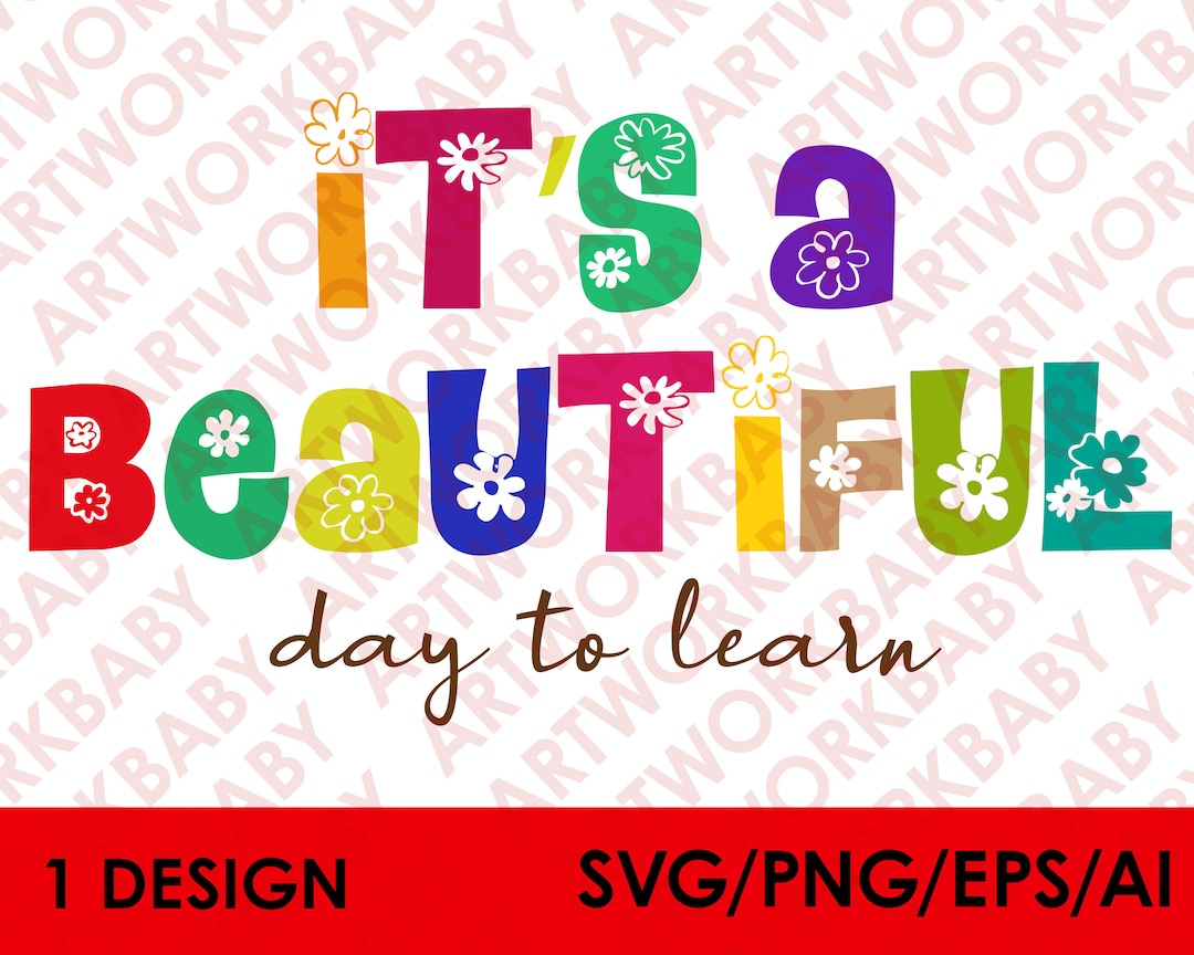 Its a Beautiful Day to Learn Svg Digital Download, Its a Beautiful Day ...