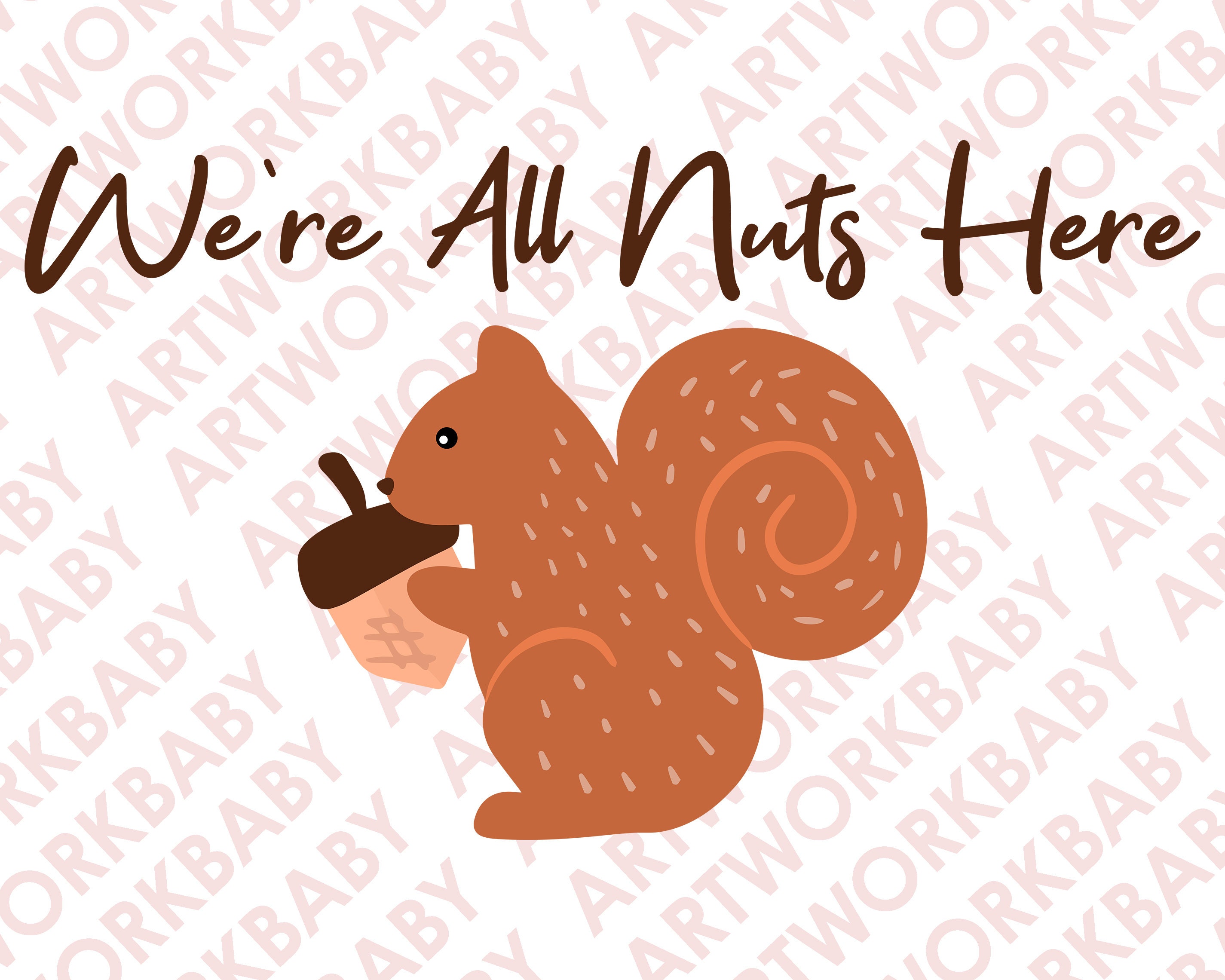 We're All Nuts Here Svg Digital Download, We're All Nuts Here Png ...