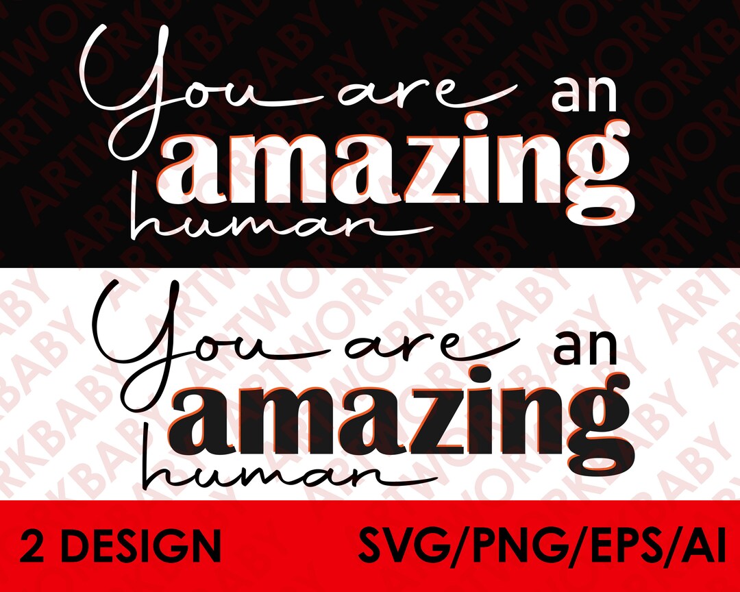 You Are an Amazing Human Svg Digital Download, You Are an Amazing Human ...