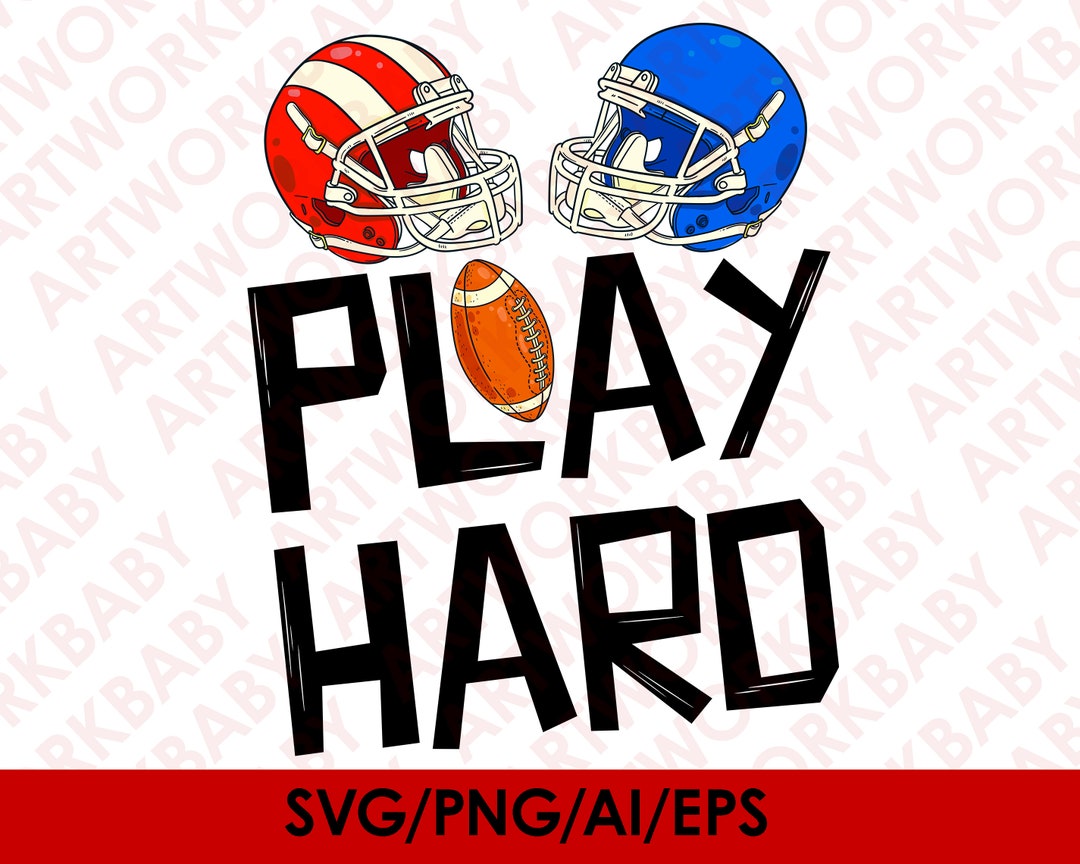 Play Hard Svg Digital Download, Play Hard Png Sublimation Design ...