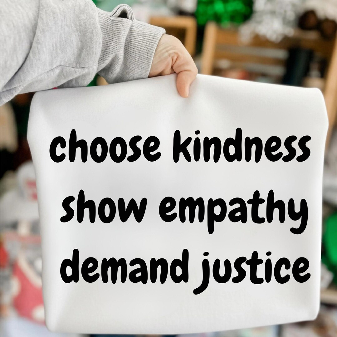 Be Kind Kindness Empathy Justice PNG Anti Hate Protest Design Social ...