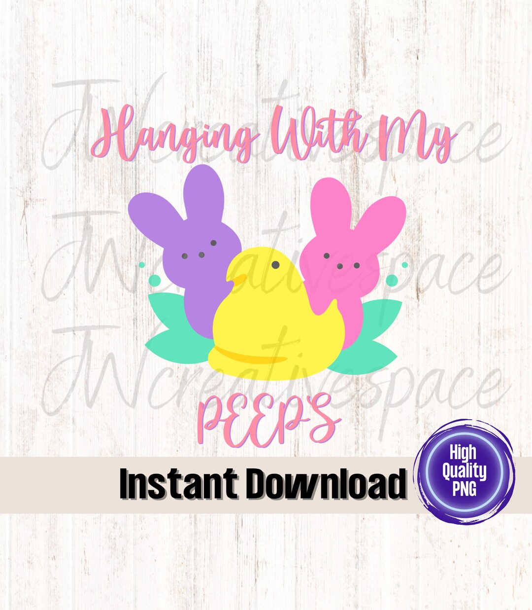 Hanging With My Peeps Easter PNG Digital Download - Etsy