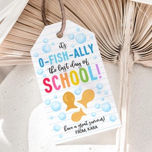 Printable O-fish-ally the Last Day of School Tag, School Gift Tag ...