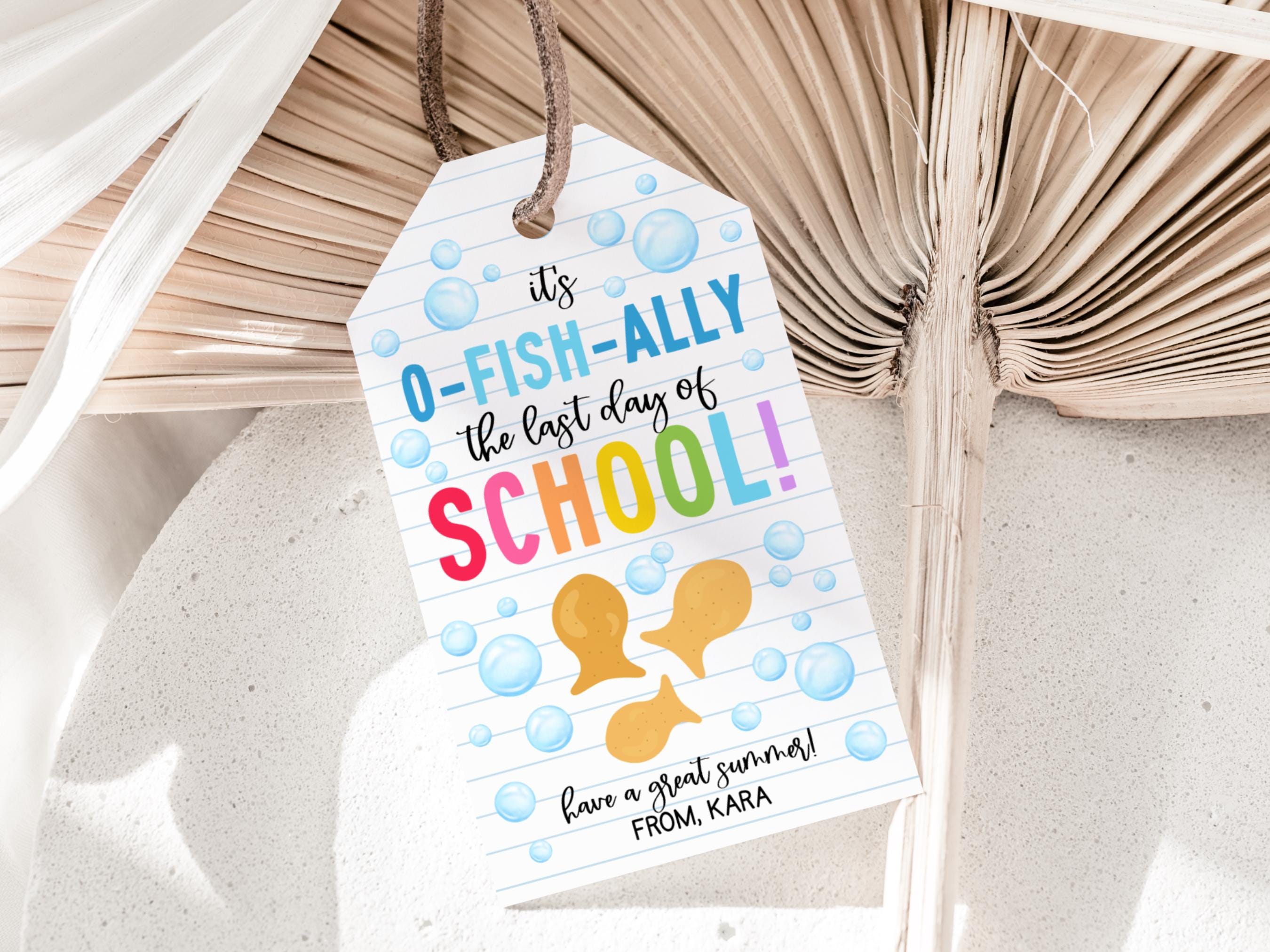 Printable O-fish-ally the Last Day of School Tag, School Gift Tag ...