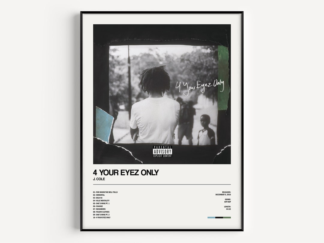 4 Your Eyez Only J. Cole 4 Your Eyez Only Print 4 Your Eyez - Etsy