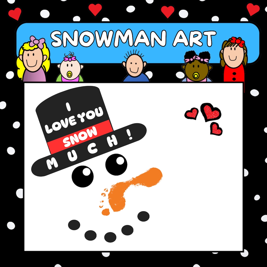 I Love You Snow Much Snowman Footprint Art Winter Activity Baby Toddler ...