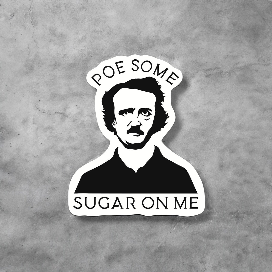 Edgar Allan Poe Sugar Pun Sticker: Literary Quote Gift for Writers and ...