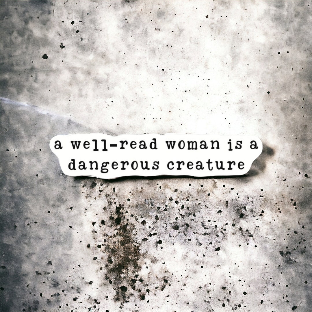 Empowering Bookish Feminist Sticker: 'well-read Woman is Dangerous ...