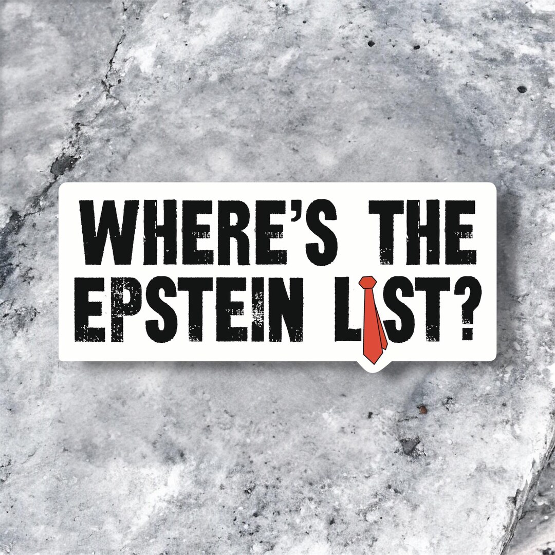 Where's the Epstein List? Controversial Political Vinyl Decal - Truth ...