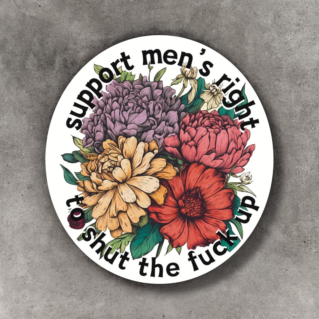 Mens Right to STFU, Feminist Stickers, Feminism, Equality Sticker ...