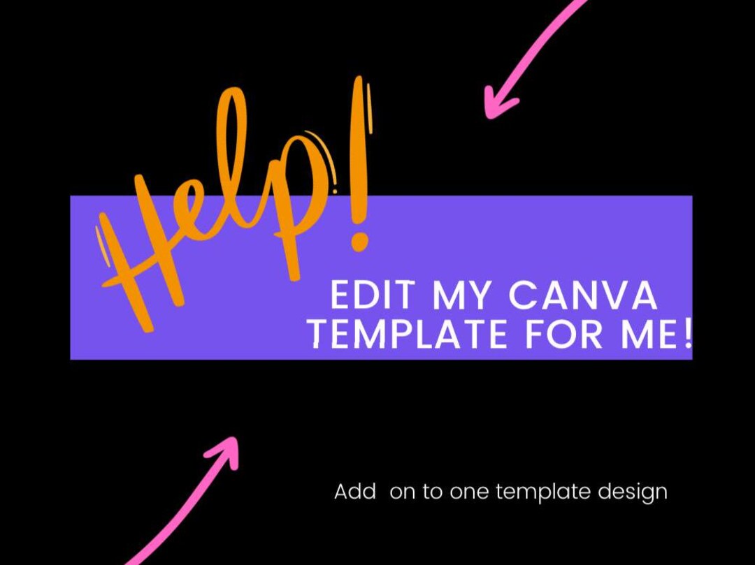 Canva Template Customization Add-on Service, Edit My Template for Me, Turnaround Time 48 Hours ...
