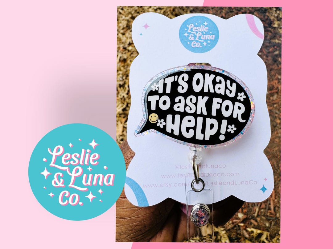 It's Okay to Ask for Help Badge Reel, Glitter Badge Reel, Retractable ...