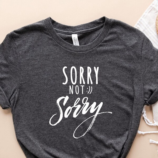 Sorry Not Sorry - Etsy