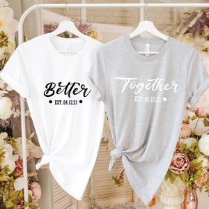 Better Together Couple T-shirts, Anniversary Shirt - Etsy
