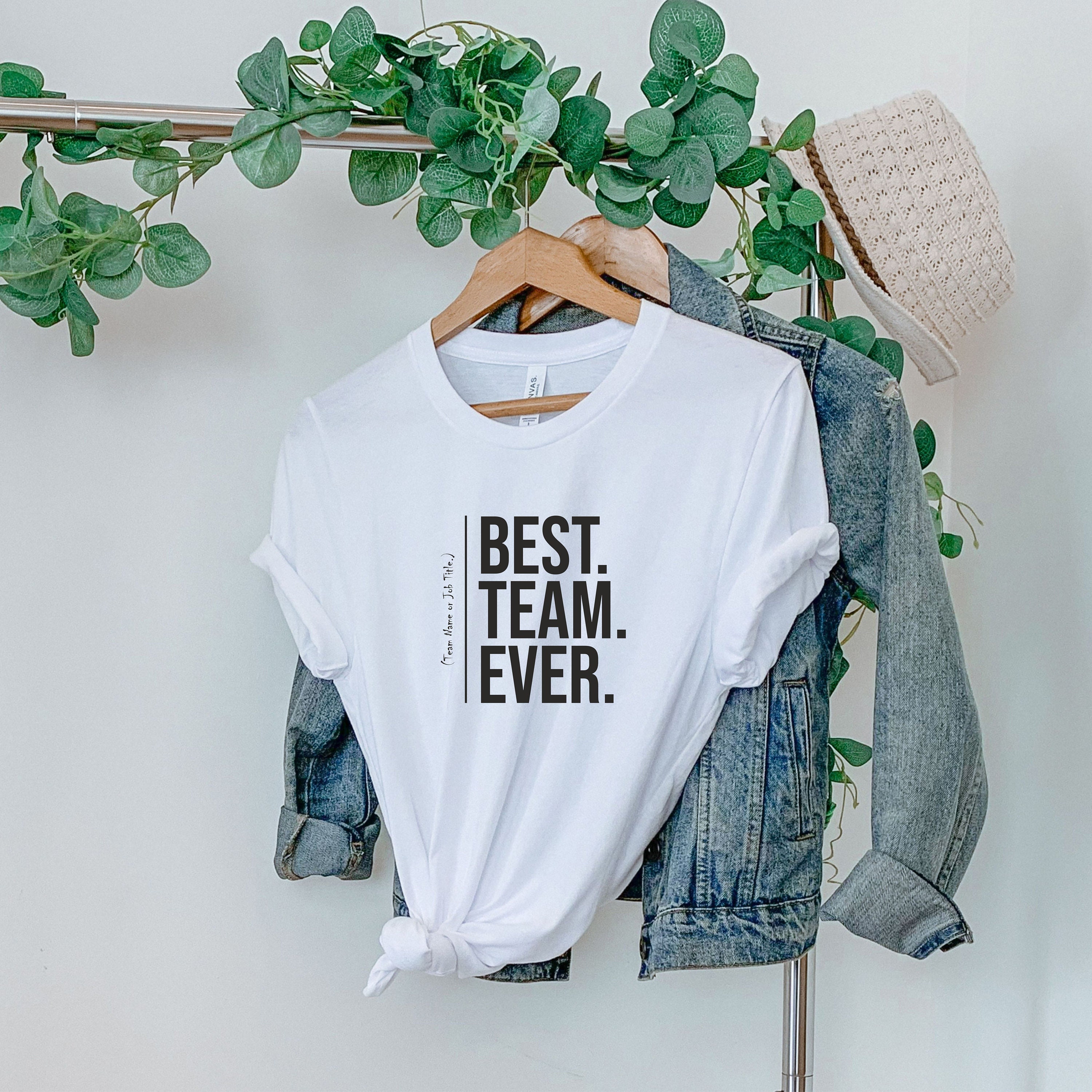 Customize Best Team Ever Shirt, Teammate T-shirt, Staff Appreciation ...