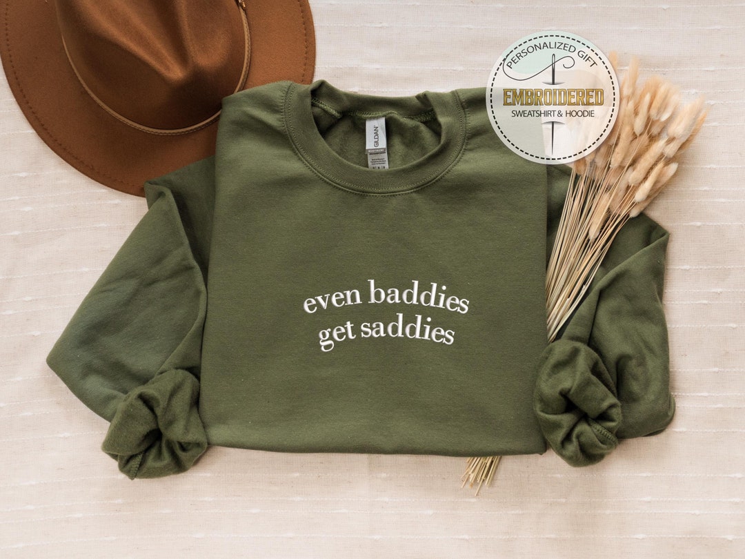 Even Baddies Get Saddies Embroidered Sweatshirt, Anxiety Sweatshirt ...