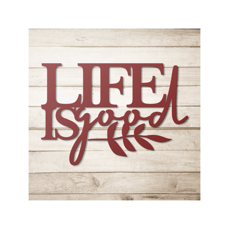 Life is Good Sign, Custom Metal Sign, Metal Quote Sign, Positive Quote ...