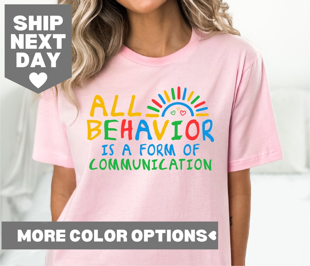 All Behavior is A Form of Communication, Behavioral Therapist Shirt ...