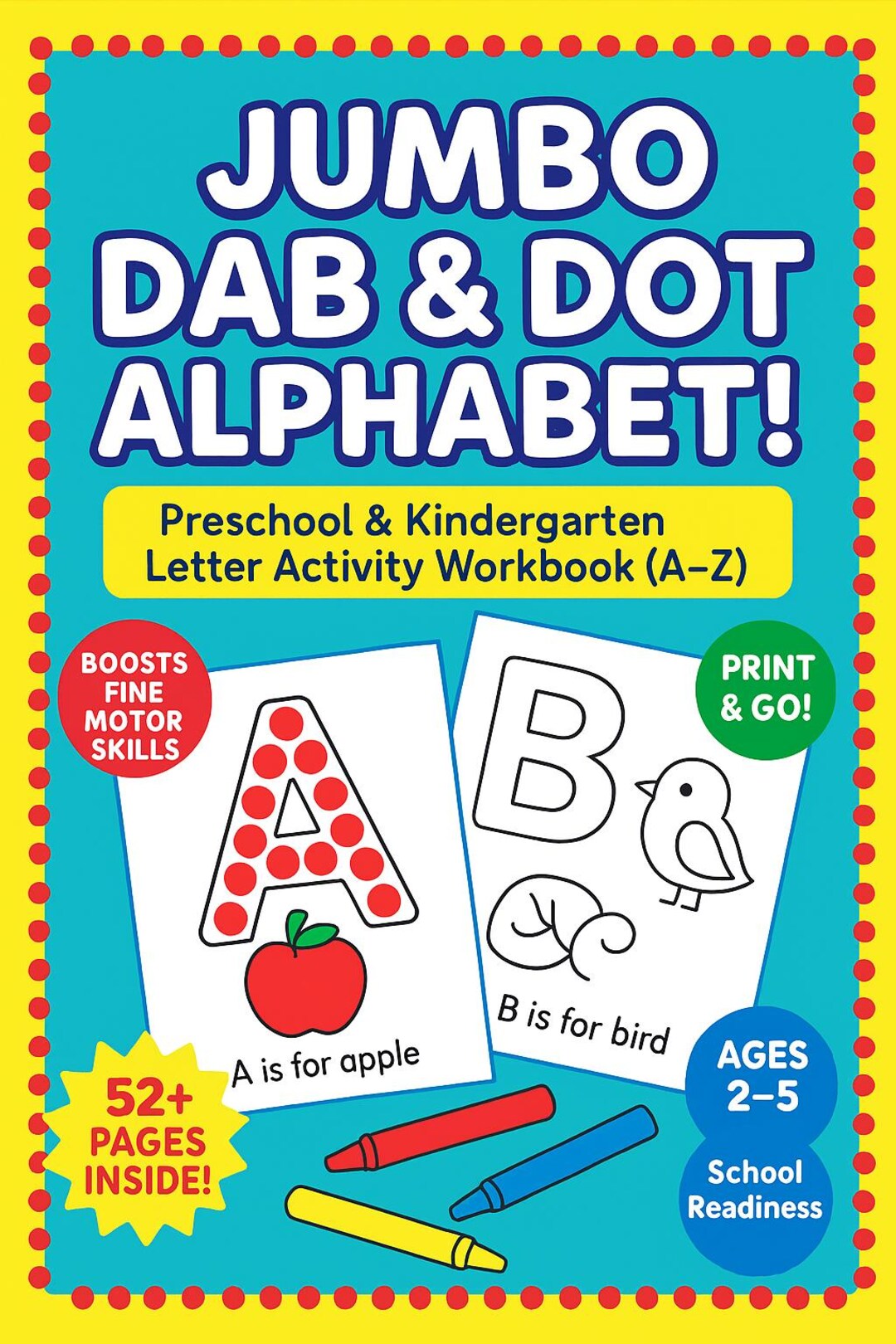 Jumbo Dab & Dot Alphabet Workbook (52 Pages) – Printable A to Z Dot ...