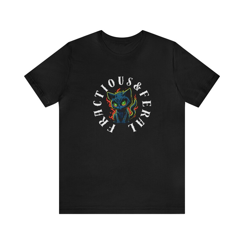 Fractious and Feral Tee, Feral Cat, Feeling Fractious, Snarky Cat Tee ...