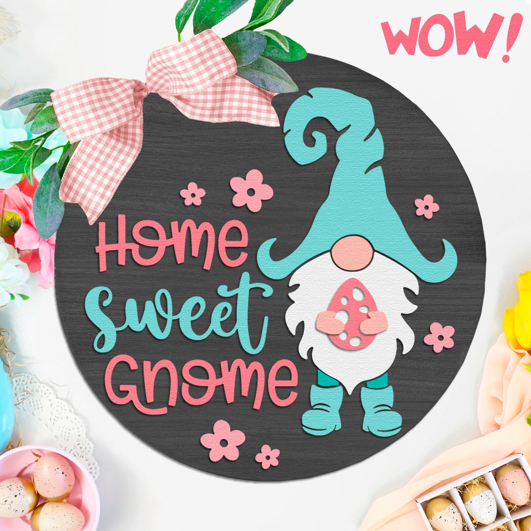 Home Sweet Gnome SVG, Layered Round Hanger Cut File, Easter Door Sign ...