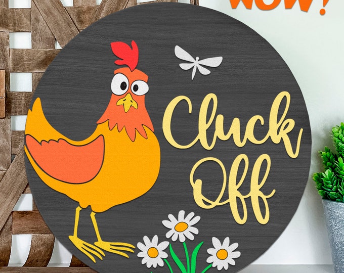 Cluck off SVG, Farm Round Hanger Cut File, Farmhouse DXF, Layered Door ...