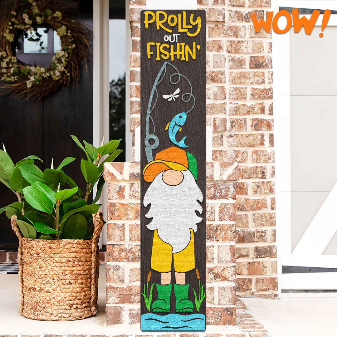 Prolly Out Fishin SVG, Layered Porch Sign Cut File, Silhouette of a ...