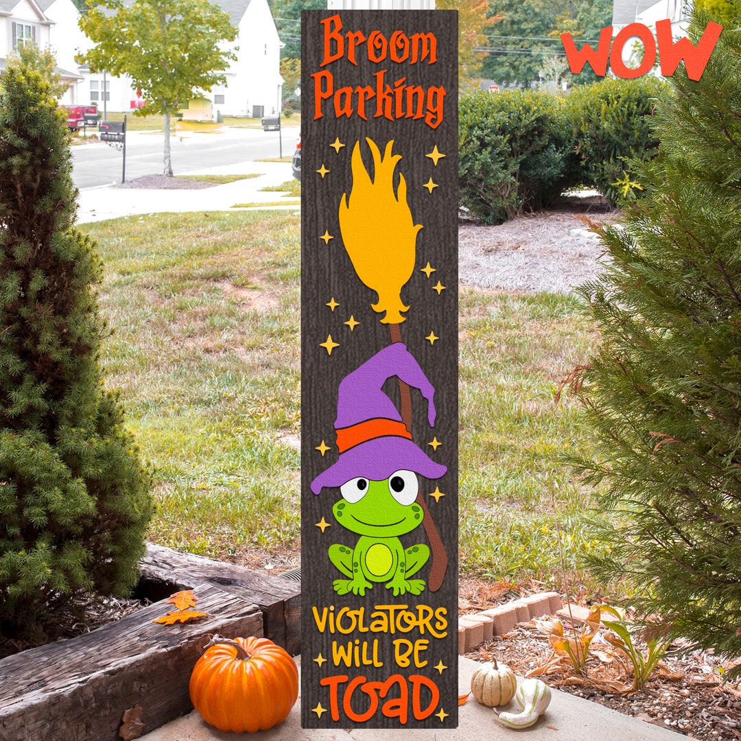Broom Parking, Violators Will Be Toad SVG, Halloween Porch Sign Cut ...