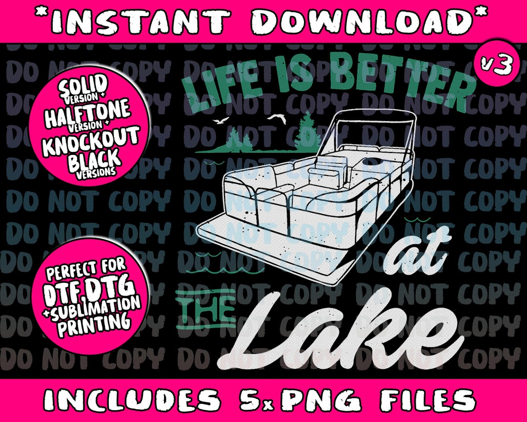 Life is Better at the Lake Pontoon Boat Gift Png Bundle, Trending Png ...