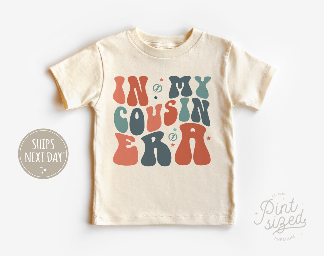 In My Cousin Era Toddler Shirt Girls Retro Kids Shirt Cute Cousin Natural Toddler Tee - Etsy