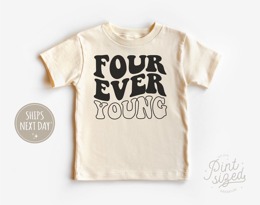 Four Ever Young Kids Shirt Black Retro Birthday Tee Fourth Birthday ...