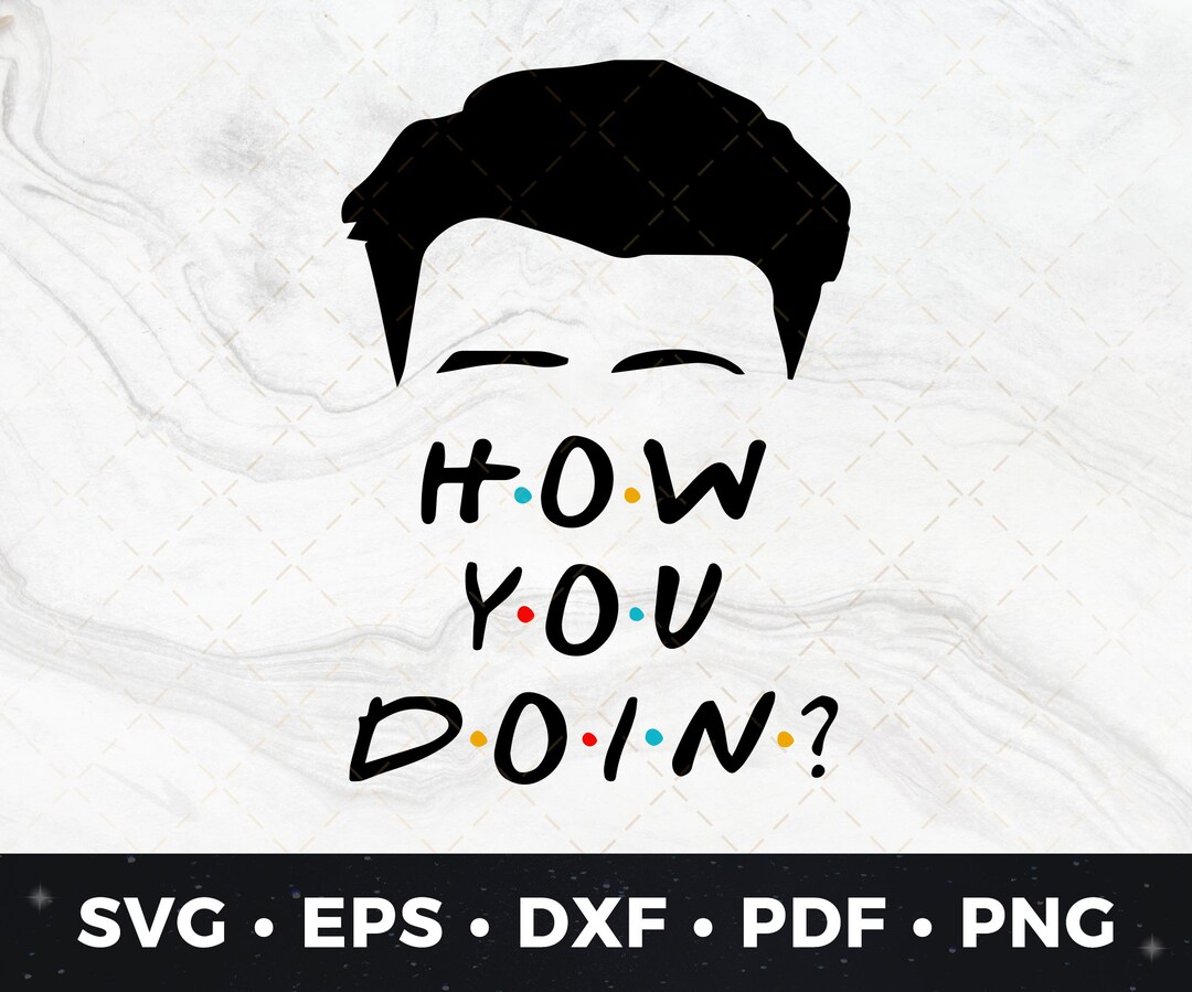How You Doin Svg Joey Tribbiani Quote Friends Quote Friends - Etsy Ireland