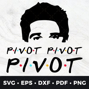 Pivot Svg, Friends Couch Svg, Ross Geller Svg, Pivot Vector, Pivot Cut ...