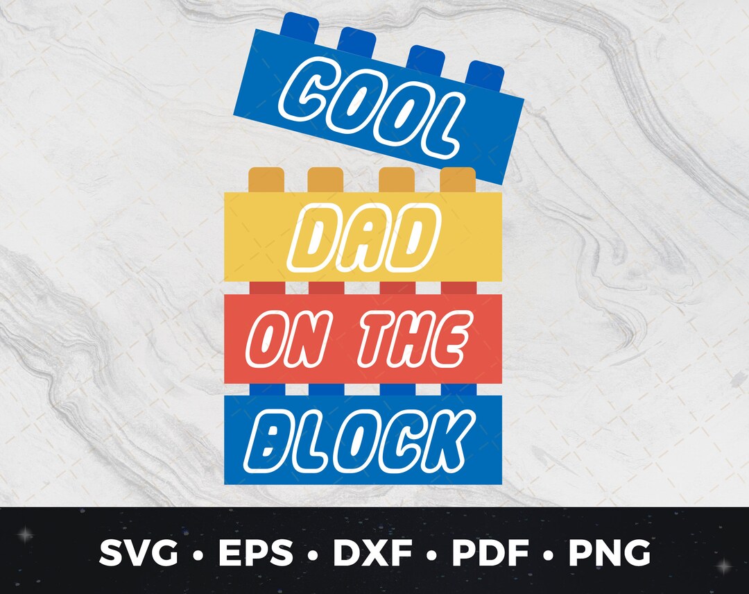 Cool Dad on the Block Svg, Building Brick Svg, Father Building Blocks ...