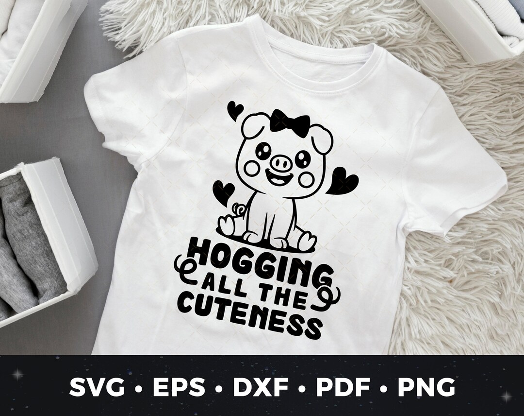 Pig Onesie Svg, Hogging All the Cuteness Svg, Cute Baby Onesie Svg ...