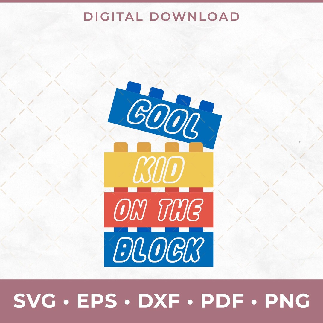 Cool Kid on the Block Svg Building Brick Svg Kids Building - Etsy