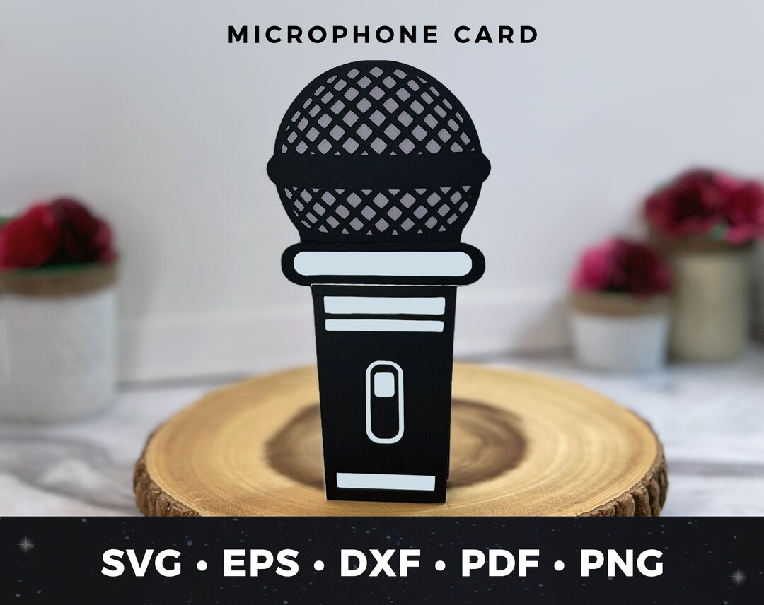 Microphone Card Svg, Microphone Birthday Card Svg, Microphone Cut File ...