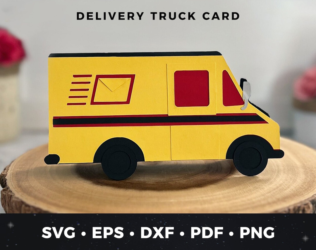 Delivery Truck Card Template, Delivery Driver Gift, Delivery Cut File ...