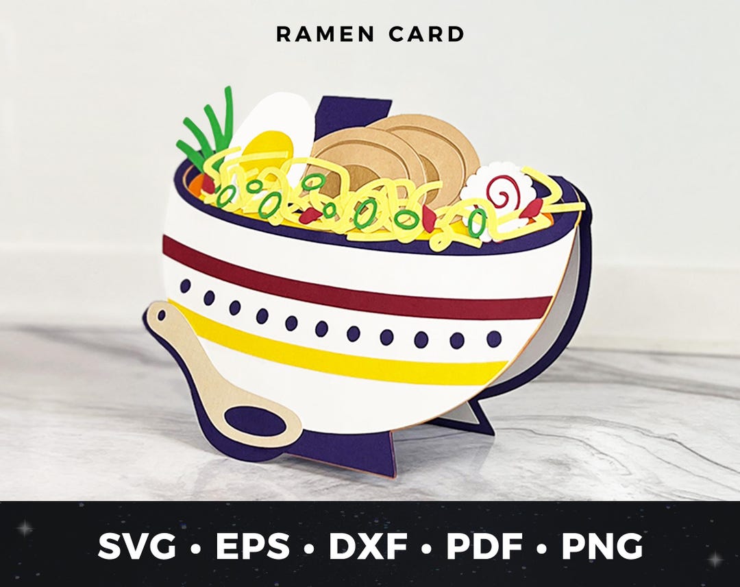 Ramen Greeting Card SVG, Noodle Soup Card, DIY Ramen Birthday Card ...